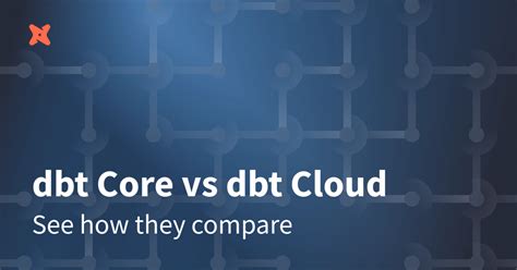 Dbt Core Vs Dbt Cloud Dbt Labs