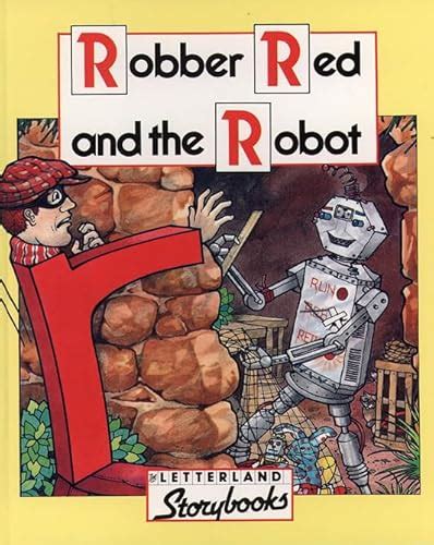 Robber Red And The Robot Letterland Storybooks Stone Vivien Wendon Lyn Carlisle Richard
