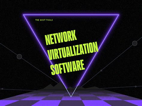 23 Best Network Virtualization Software Tools In 2025