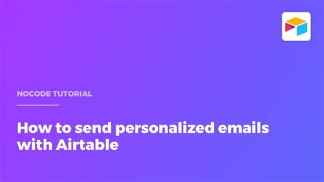 How To Send Personalized Emails With Airtable Youtube