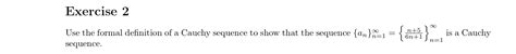 Solved Use The Formal Definition Of A Cauchy Sequence To