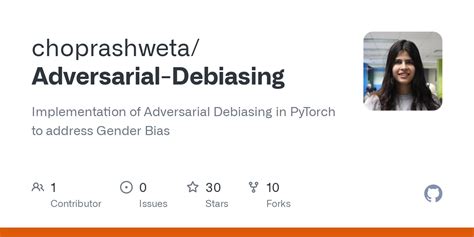 Github Choprashwetaadversarial Debiasing Implementation Of
