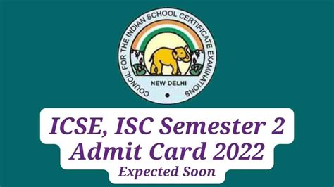Icse Isc Semester 2 Admit Card 2022 Cisce Board To Release 10th And 12th Admit Cards Soon At