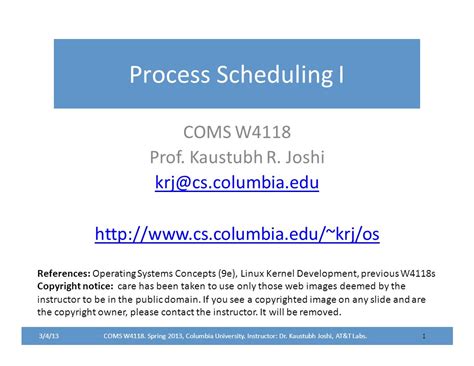 Process Scheduling I 3 4 13COMS W4118 Spring 2013 Columbia University