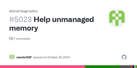 Help Unmanaged Memory · Issue 5023 · Dotnetdiagnostics · Github