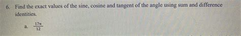 Solved Find The Exact Values Of The Sine ﻿cosine And