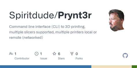 Github Spiritdudeprynt3r Command Line Interface Cli To 3d Printing Multiple Slicers