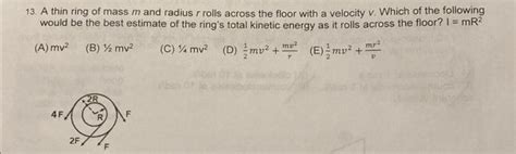Solved A Thin Ring Of Mass M And Radius R Rolls Across Chegg