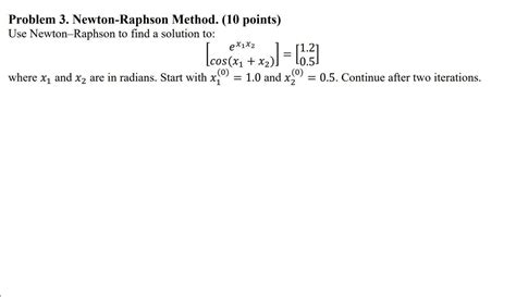 Solved Problem Newton Raphson Method Points Use Chegg