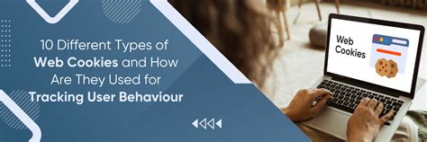 10 Different Types Of Web Cookies And How Are They Used