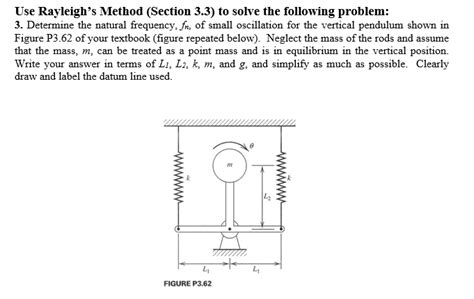 Solved Use Rayleighs Method Section 3 3 To Solve The