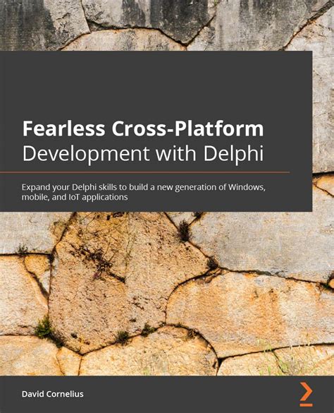 Fearless Cross Platform Development With Delphi