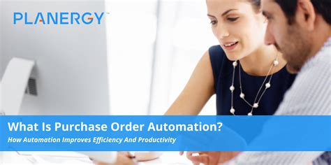 what is purchase order automation planergy software