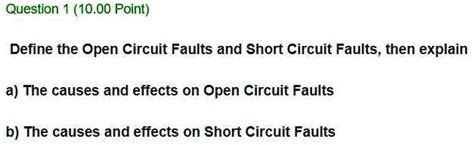 Solved Question 1 10 00 Point Define The Open Circuit Faults And Short Circuit Faults Then