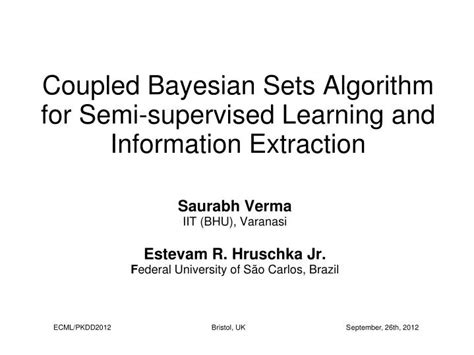 Ppt Coupled Bayesian Sets Algorithm For Semi Supervised Learning And Information Extraction