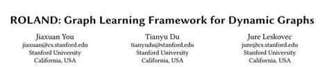 Kdd22 动态图卷积框架 Roland Graph Learning Framework For Dynamic Graphs 知乎