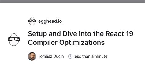 Setup And Dive Into The React 19 Compiler Optimizations