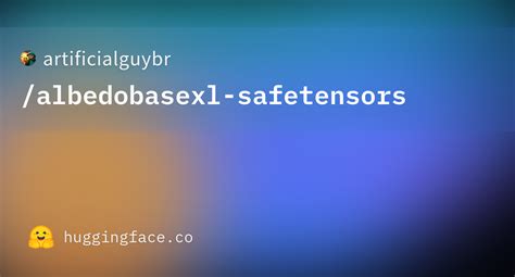 Artificialguybralbedobasexl Safetensors · Hugging Face