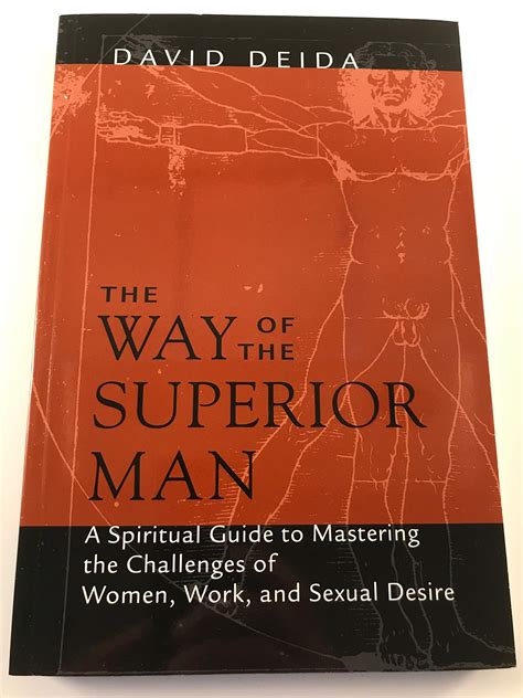 The Way Of The Superior Man A Spiritual Guide To Mastering The