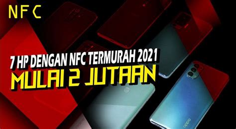 7 HP NFC Murah Dan Terbaik 2021 Harga Mulai 2 Jutaan Telset