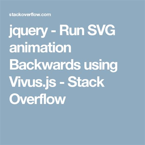 Jquery Run Svg Animation Backwards Using Vivusjs Stack Overflow
