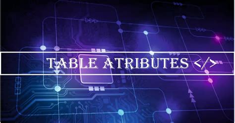 Table Attributes In Html