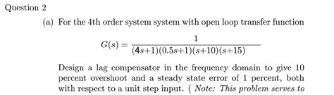 Solved For The 4th Order System System With Open Loop