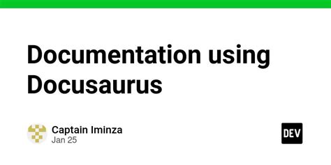 Documentation Using Docusaurus R Devto