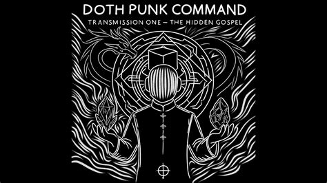 Doth Punk Command Transmission One The Hidden Gospel Youtube
