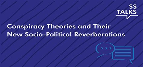 Ss Talks Conspiracy Theories And Their New Socio Political
