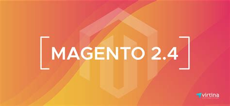 magento 2 4 2 open source and commerce virtina