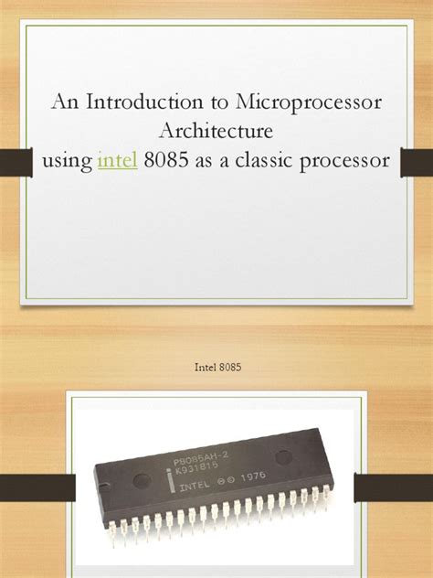 An Introduction To Microprocessor Architecture Using 8085 As A Classic
