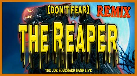 Dont Fear The Reaper Remix Blue Öyster Cult Cover The Joe Bouchard