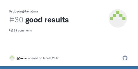 Good Results Issue Kyubyong Tacotron Github