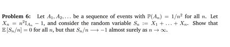 Solved Problem Let A A Be A Sequence Of Events With Chegg Com