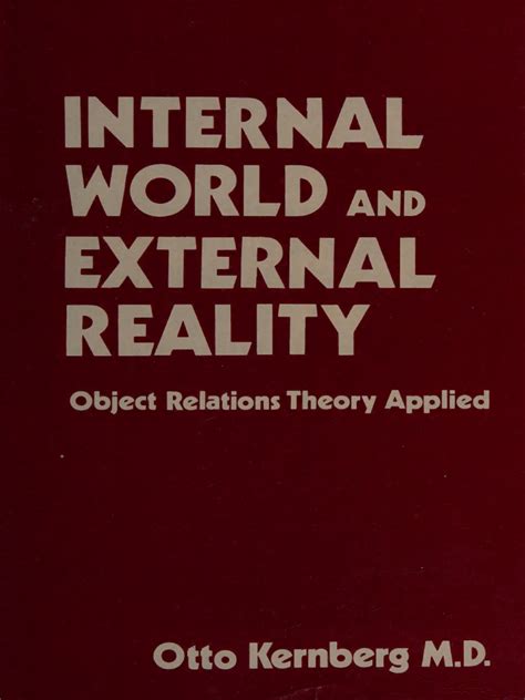 Internal World And External Reality Object Relations Theory Kernberg Pdf Psychoanalysis