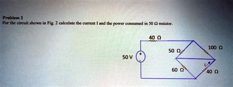 Problem 2 For The Circuit Shown In Fig2 Calculate The Current I And The