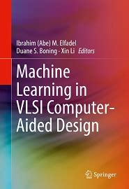 Machine Learning In VLSI Computer Aided Design Scanlibs Com