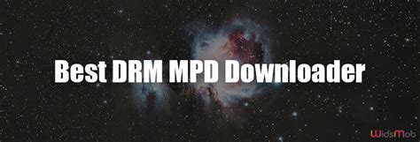 3 DRM MPD 下载器获取 MPEG Dash Manifest 视频