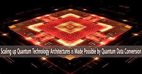 Scaling Up Quantum Technology Architectures Is Made Possible By Quantum Data Conversion