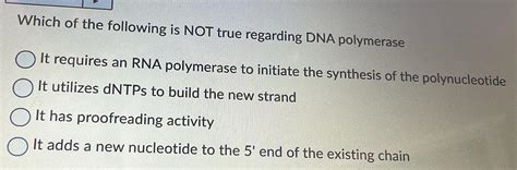 [answered] Which Of The Following Is Not True Regarding Dna Polymerase Kunduz