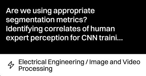 Are We Using Appropriate Segmentation Metrics Identifying Correlates