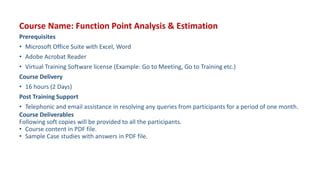 Introduction To Function Point Analysis PPT