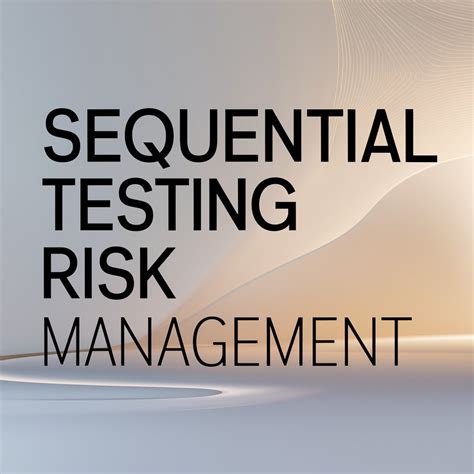 Important Information You Need To Know About Sequential Testing Risk