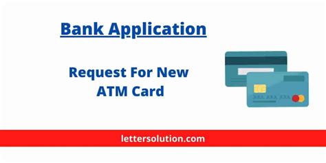 Application For New ATM Card With 5 Formats Letter Solution