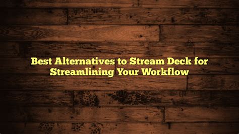 Best Alternatives To Stream Deck For Streamlining Your Workflow Fuel Capacity