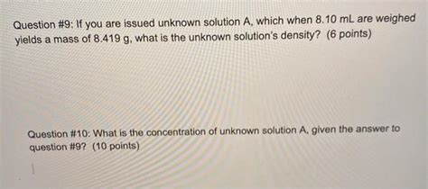 Solved Question 9 If You Are Issued Unknown Solution A