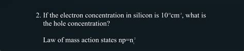 Solved If The Electron Concentration In Silicon Is 1018cm 3
