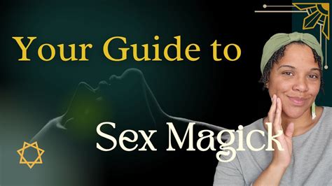 Sex Magick What You Need To Know Youtube