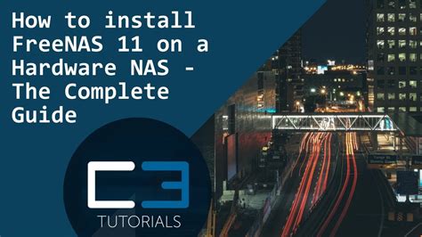 how to install freenas 11 on a hardware nas the complete guide youtube